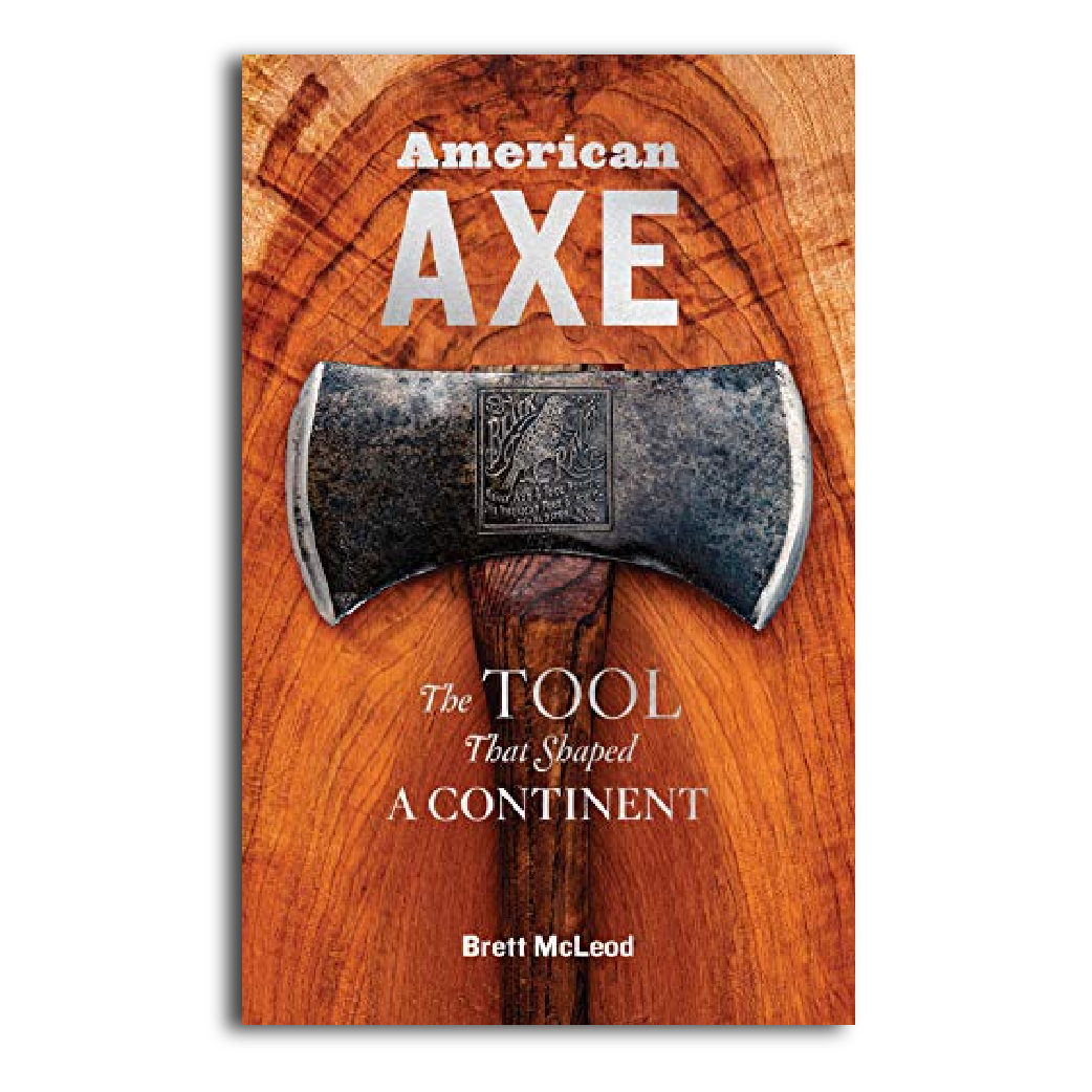 American Axe: A Tool That Shaped A Continent — Georgia Bushcraft
